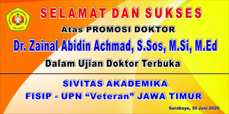 SELAMAT DAN SUKSES ATAS PROMOSI DOKTOR Dr. ZAINAL ABIDIN ACHMAD,S.Sos, M.Si, M.Ed DALAM UJIAN ...